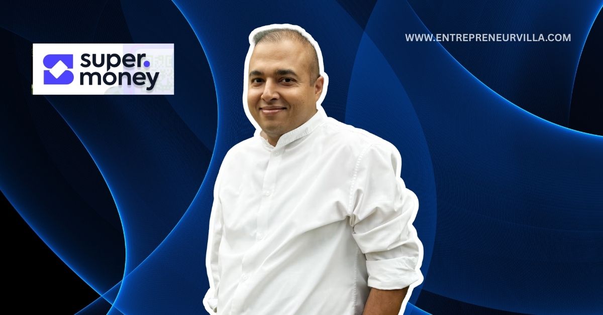 Super.money Founder Prakash Sikaria on 250M Transactions, Cashback ...